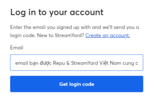 Hướng dẫn đăng nhập StreamYard - StreamYard Việt Nam